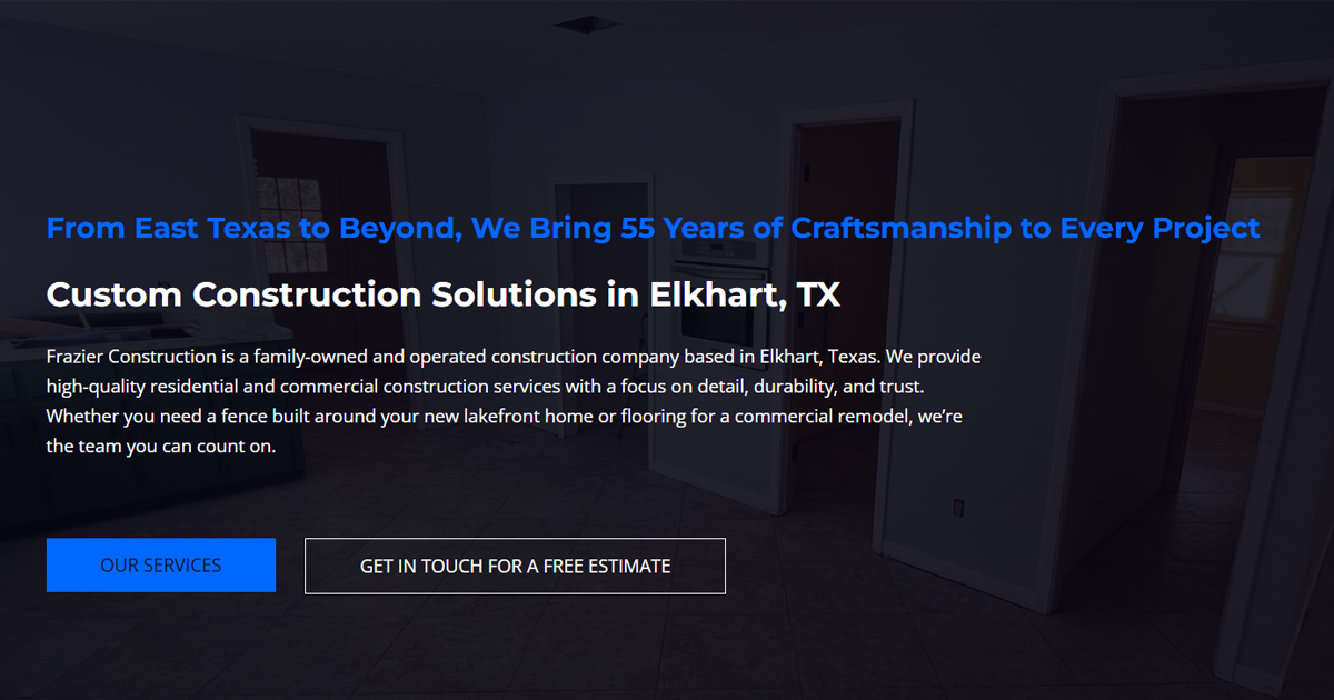 Frazier Home Construction | Elkhart Texas
